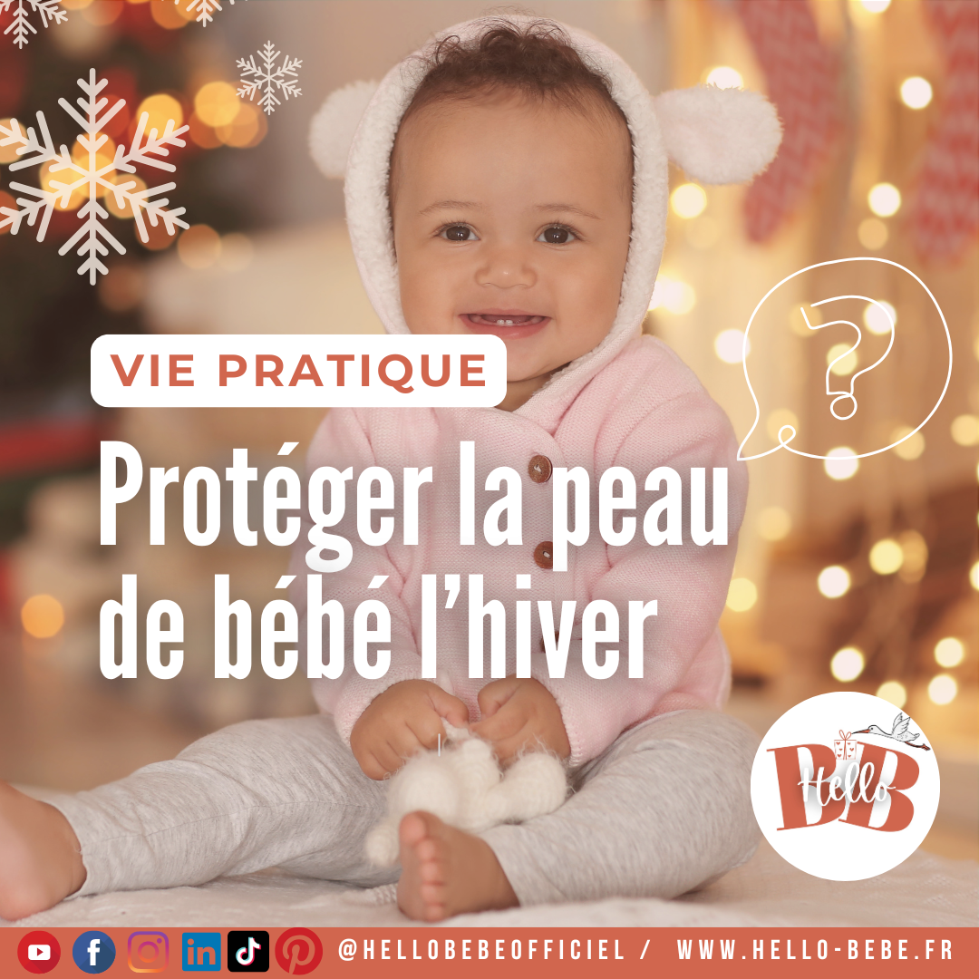 Prendre soin de la peau de bébé pendant l'hiver - Hello Bébé